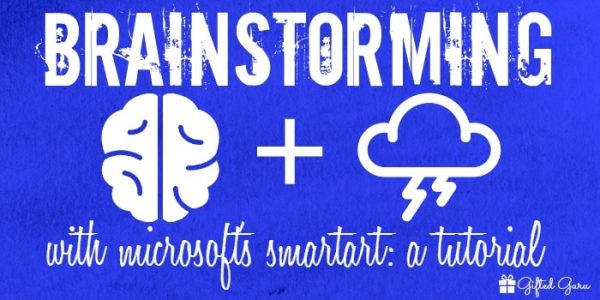 Brainstorming with Microsoft SmartArt: A Tutorial – Gifted Guru