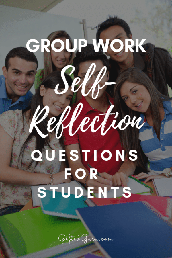 Group Work Self-Reflection Questions for Students – Gifted Guru