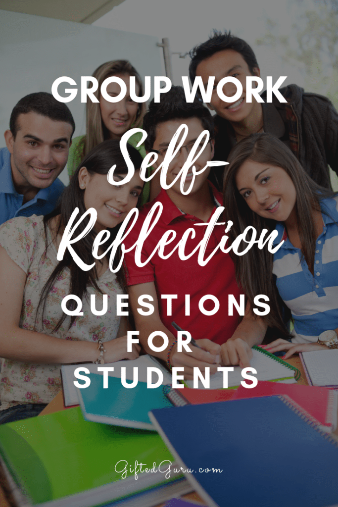 Group Work Self-Reflection Questions for Students – Gifted Guru