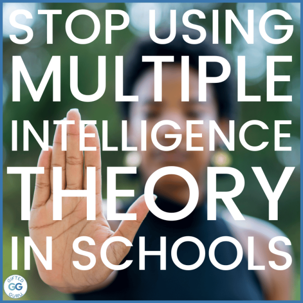 Stop Using Multiple Intelligence Theory in the Classroom – Gifted Guru