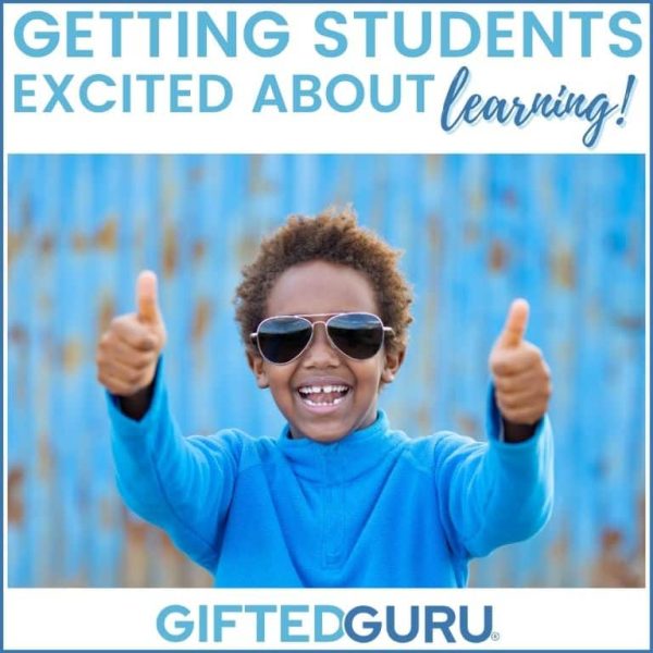 How to Get Students Excited About Learning – Gifted Guru