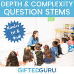 Depth and Complexity Question Stems for Kindergarten, First, and Second ...